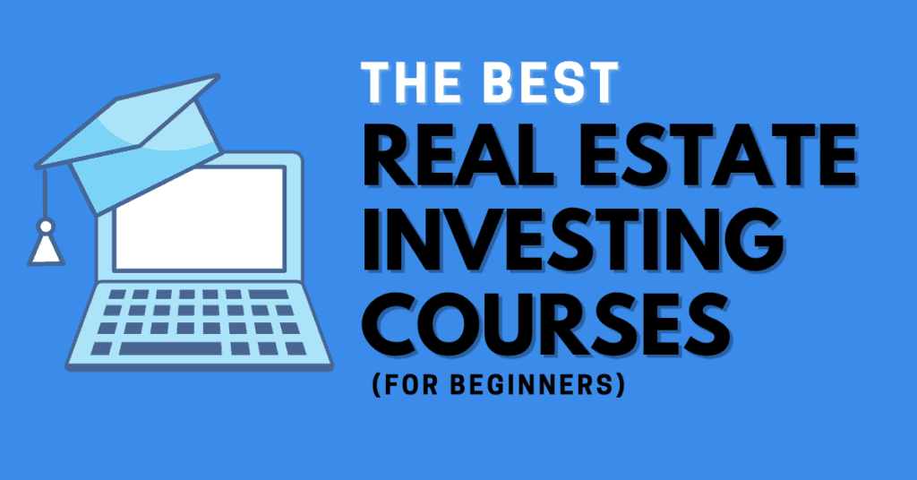 The Best Real Estate Investing Courses For Complete Beginners Ranked